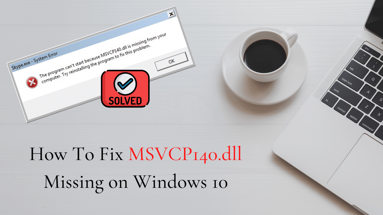 How To Fix MSVCP140.dll Missing on Windows 10